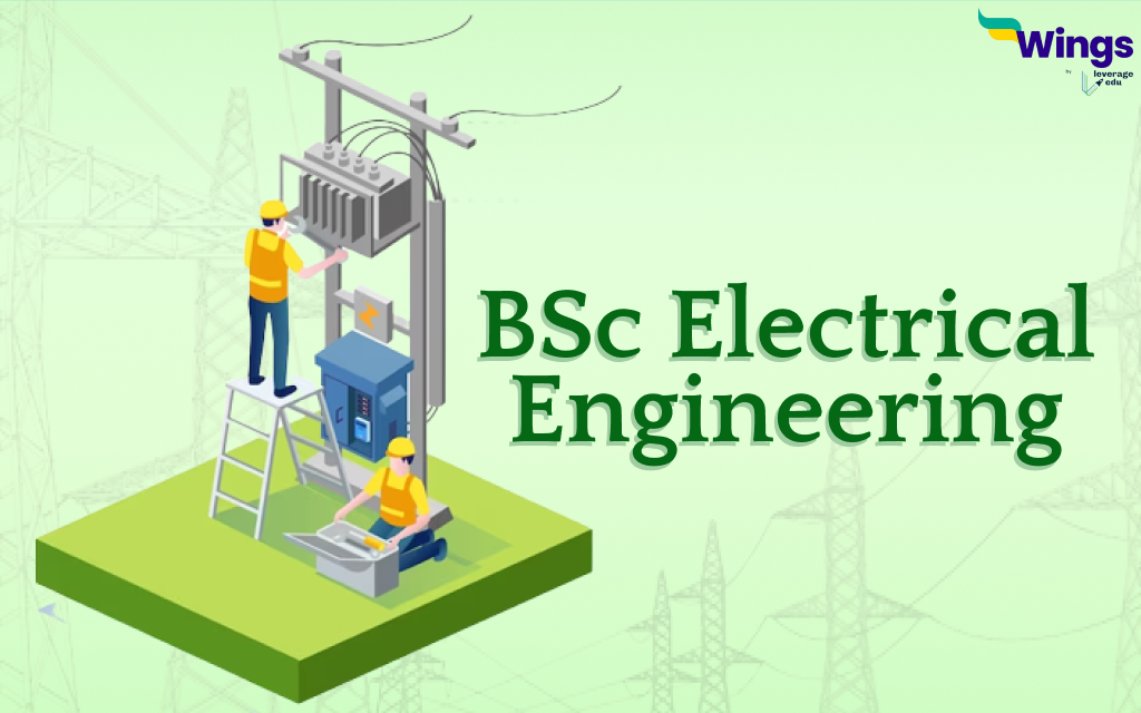 BSc Electrical Engineering Eligibility Colleges Scope Leverage Edu