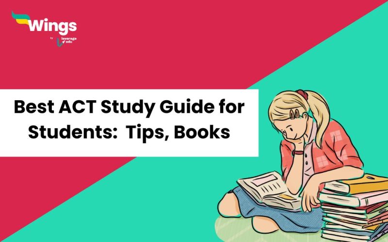 Best ACT Study Guide for Students | Leverage Edu Best ACT Study Guide for Students | Leverage Edu