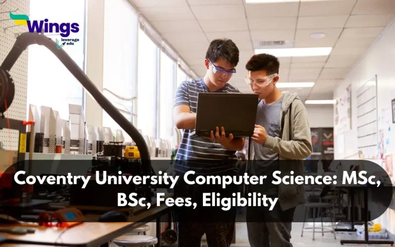 Coventry University Computer Science: MSc, BSc, Fees, Eligibility, and ... Coventry University Computer Science: MSc, BSc, Fees, Eligibility, and ...