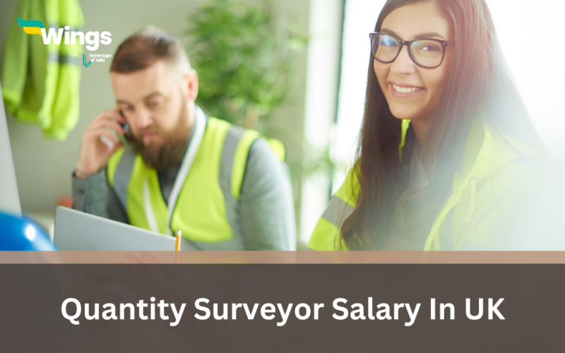 Let's Dig In The Information Regarding Quantity Surveyor Salary In UK In 2024 | Leverage Edu
